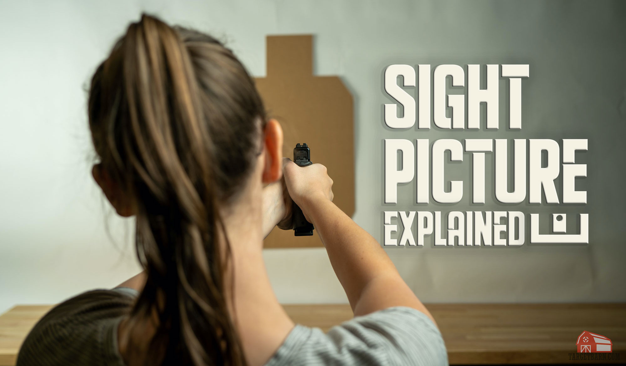 Sight Picture: What Is It and Why Does It Matter? - TargetBarn.com
