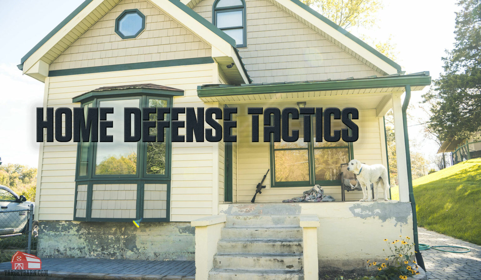 Home Defense Tactics: Tips For Home Defense - TargetBarn.com