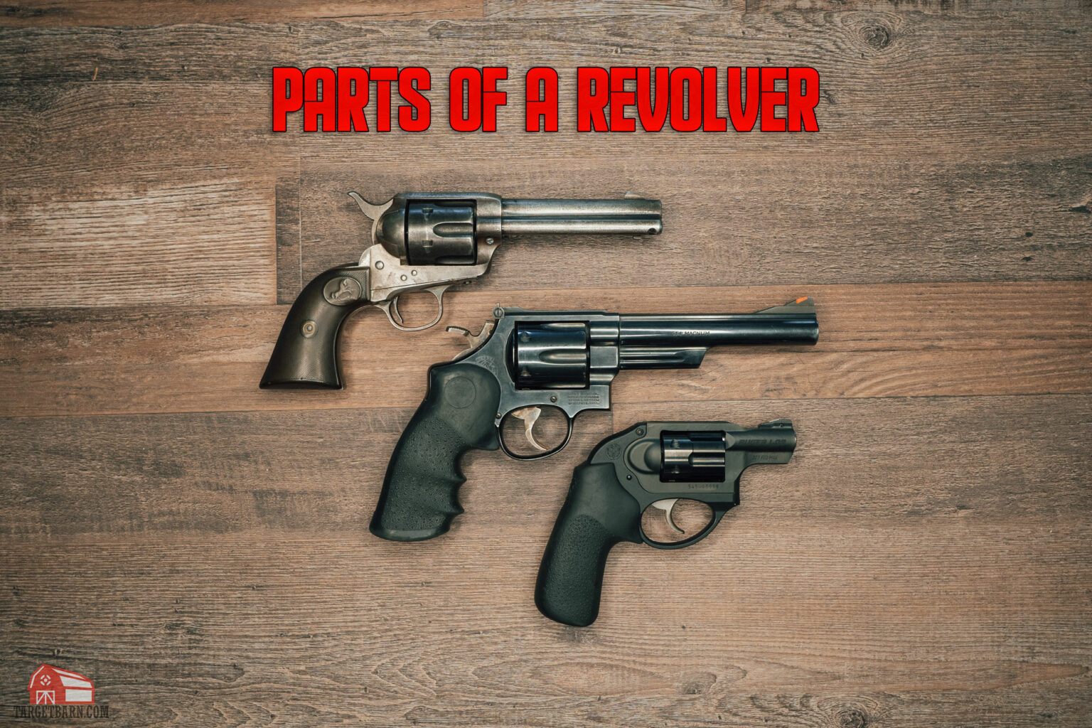 Parts of a Revolver - Explained - The Broad Side