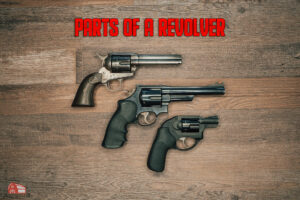 Parts of a Revolver - Explained - The Broad Side
