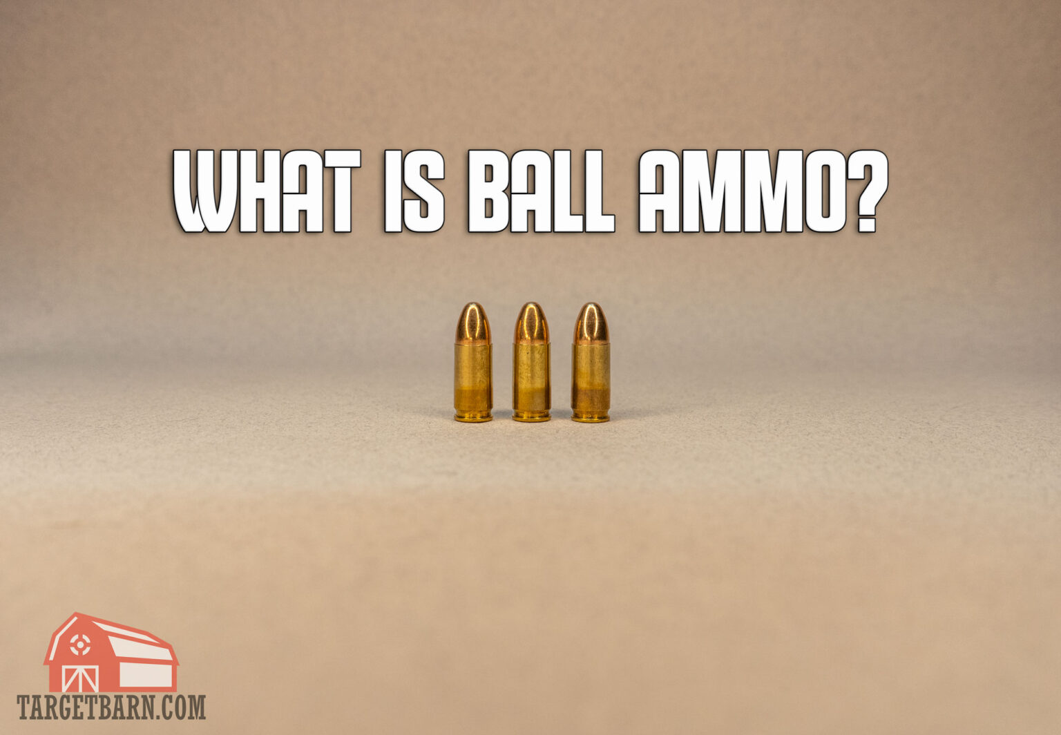 What is Ball Ammo? - The Broad Side